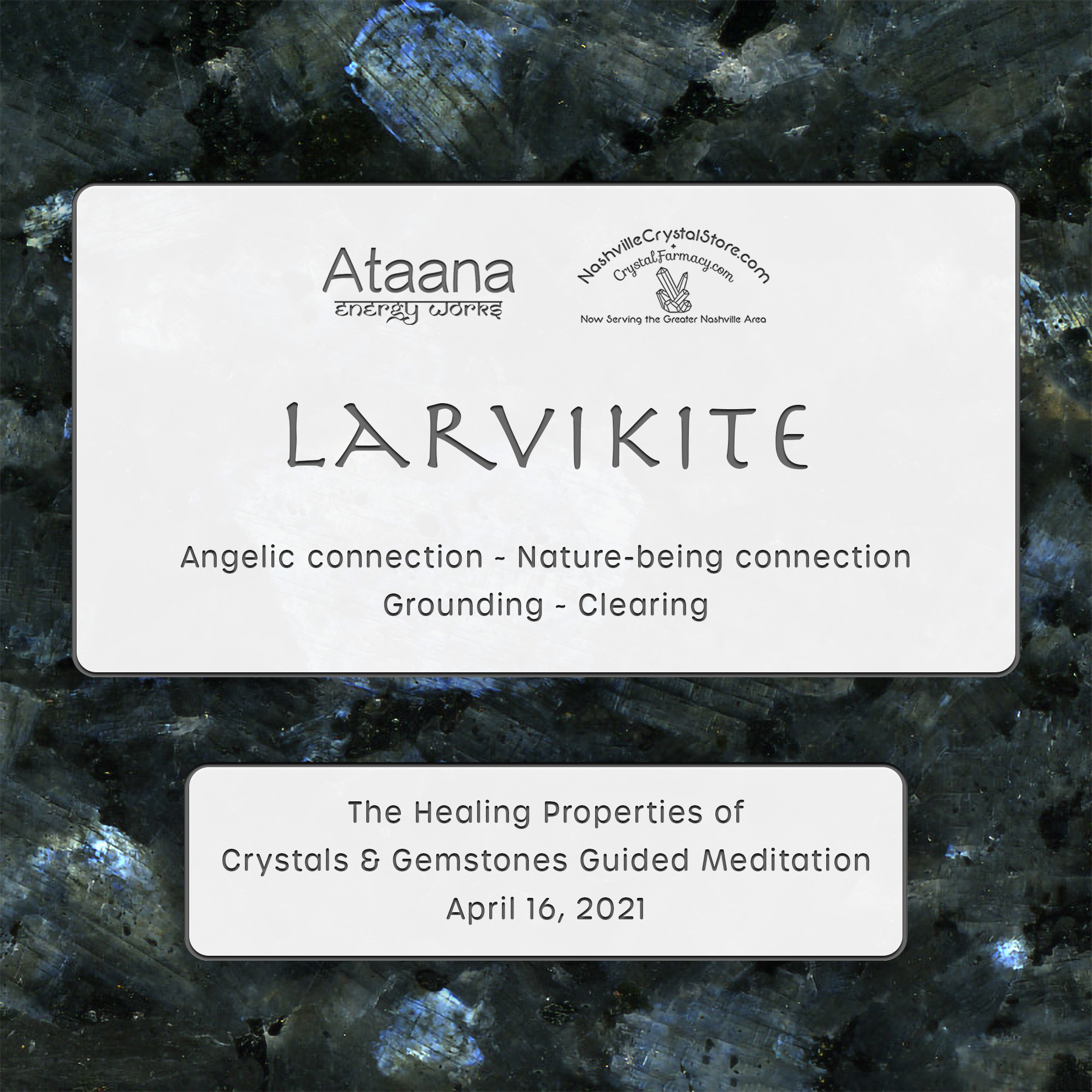 Larvikite Guided Meditation 04/16/21 - Ataana Healing Method