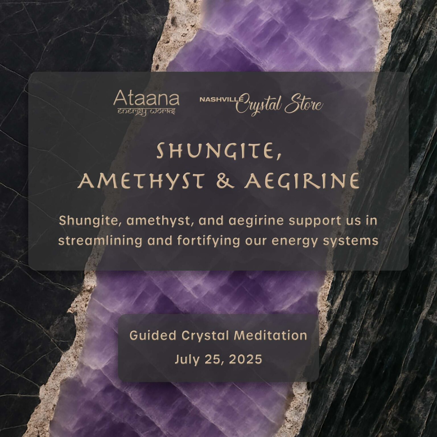 Shungite, Amethyst & Aegirine Guided Meditation 07/25/25 - Ataana ...